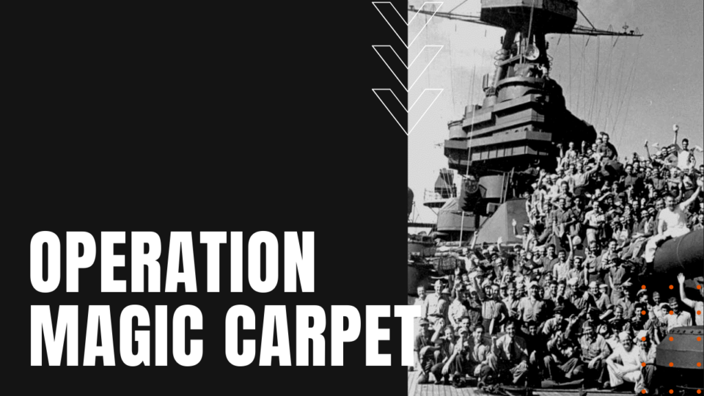 Operation Magic Carpet: Repatriation of WWII Troops | The Daily Dose