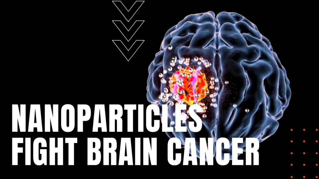 Nanoparticles Fight Brain Cancer - Daily Dose Documentary